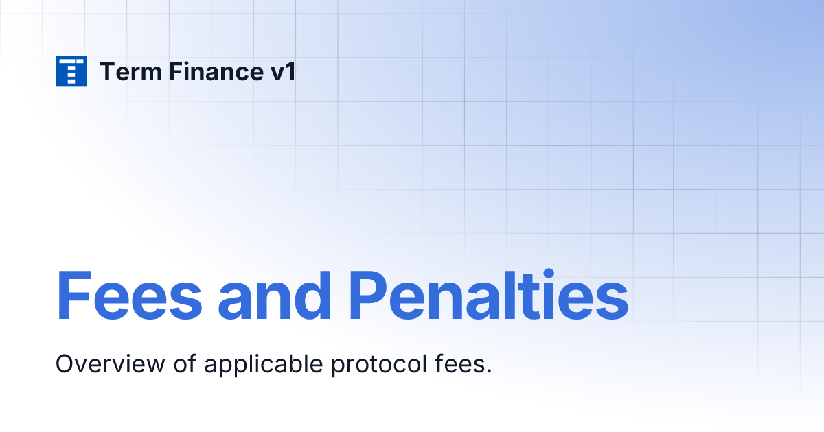 Fees and Penalties | Term Finance v1