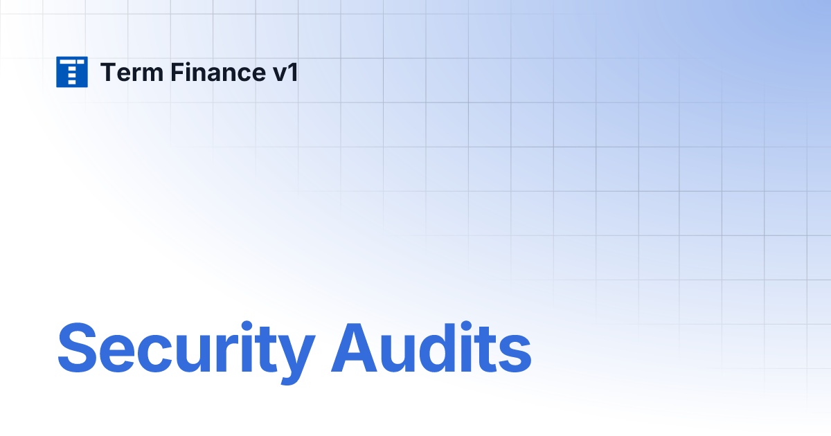 Security Audits | Term Finance v1